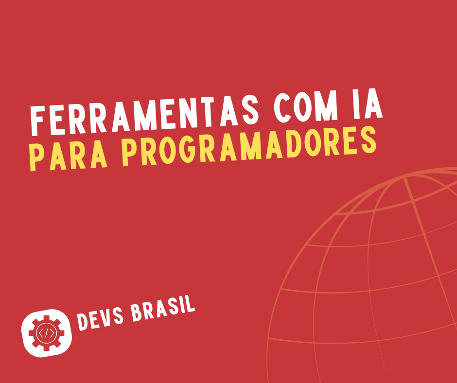 Ferramentas com IA para Programadores: 7 Mais Usadas em 2025